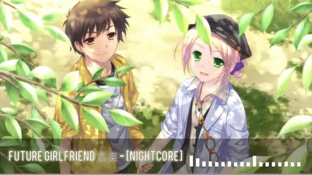 nightcore - FUTURE GIRL FRIEND - نماشا
